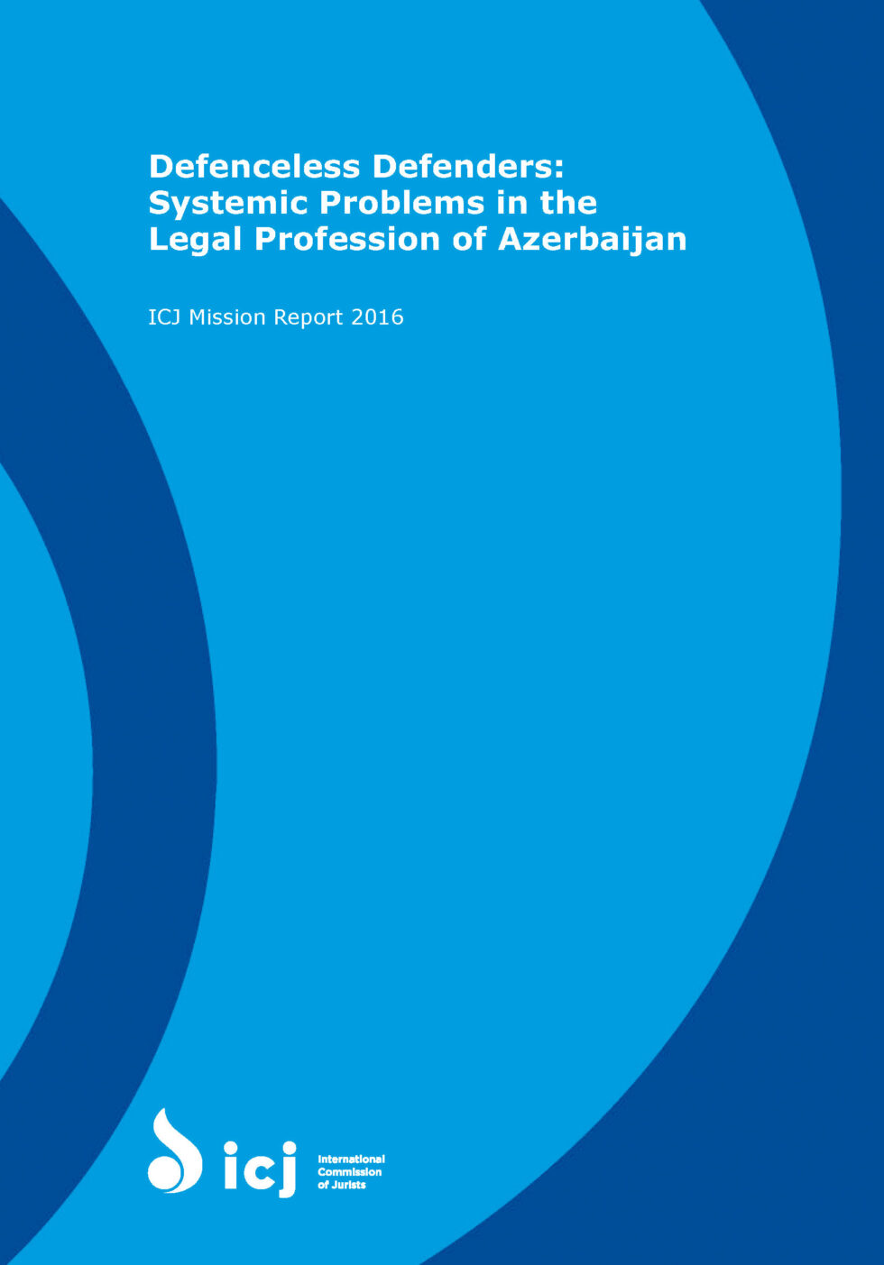 Azerbaijan: the independence and role of lawyers must be respected, ICJ ...