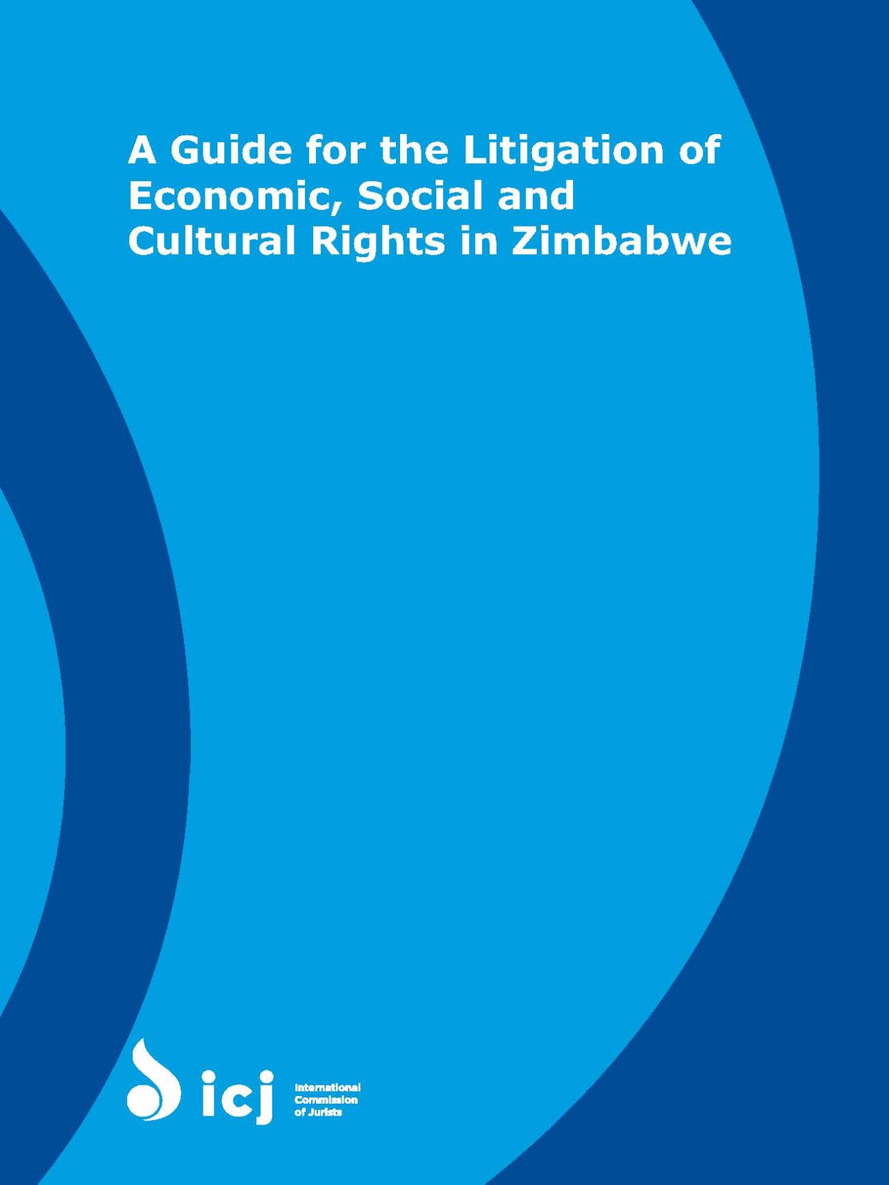 A Guide for the Litigation of Economic, Social and Cultural Rights in ...